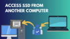 Access SSD From Another Computer [Detailed Guide 2024]