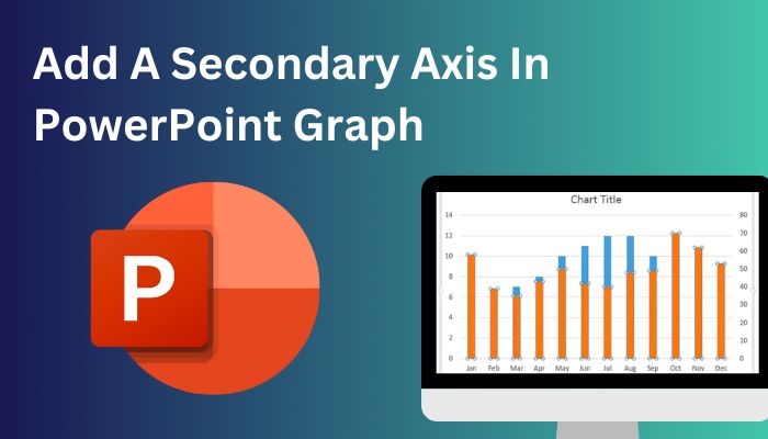 Add A Secondary Axis In PowerPoint Graph Quick Steps 2023 