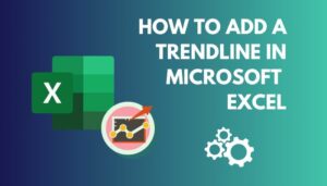 How to Add a Trendline in Excel Chart [Quick Tutorial 2024]