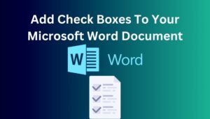 Add Check Boxes To Your Microsoft Word Document [2024]
