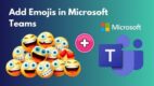 Add Emojis in Microsoft Teams [Click & Send Smileys 2024]