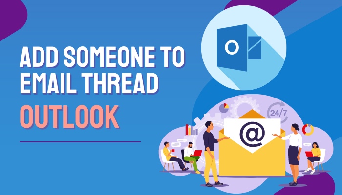 4 Ways To Add Someone To Email Thread Outlook 2023 