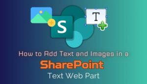 How to Add Text and Images in a SharePoint Text Web Part