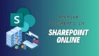 6 Best Methods to Archive Documents in SharePoint Online