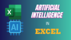 Artificial Intelligence in Excel [Best Way to Use It]