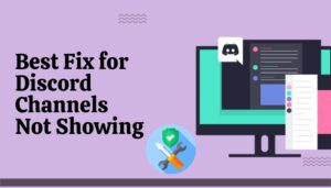 Best Fix for Discord Channels Not Showing [2024 Guide]