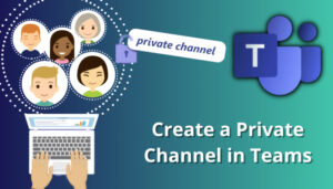 Create a Private Channel in Teams [Share Classified Content]