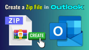 Create a Zip File in Outlook [Zip It Up in 3 Steps]