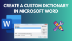 Create a Custom Dictionary in Microsoft Word [UPDATED 2024]