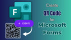 Create QR Code for Microsoft Forms [Make Sharing Simple]