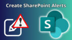 Create SharePoint Alerts [Manage, View, or Delete Alerts]