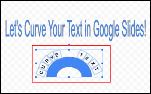 How to Curve Text in Google Slides [Quick & Easy Ways]