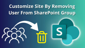 Customize Site By Removing User From SharePoint Group