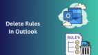 How to Delete Rules in Outlook [Works for All Versions 2024]