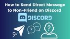 Discord: How to Send Direct Message to Non-Friend [2024]