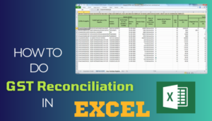 How to Do GST Reconciliation in Excel [With Template]