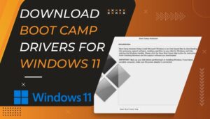 [SOLVED] Download Boot Camp Drivers for Windows 11 [2024]