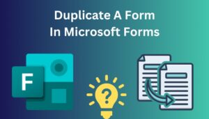 How to Duplicate a Form in MS Forms [Quick Ways 2024]