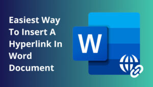 Easiest Way To Insert Hyperlinks In Word Document [2024]