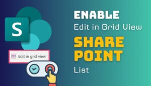 Enable Edit in Grid View SharePoint List [Guide 2024]