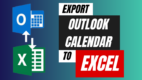 Export Outlook Calendar to Excel [Add Calendar Items in CSV]