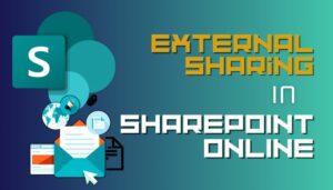 External Sharing in SharePoint Online [Complete Guide 2024]