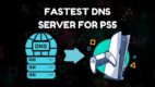 Fastest DNS server for PS5 [List + How to Change DNS Server]