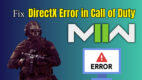 Fix DirectX Error in Call of Duty MW2 [Easy Methods]