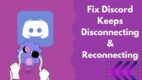 8 Ways To Fix Discord Keeps Disconnecting & Reconnecting