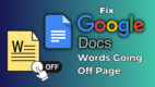 Fix Google Docs Words Going Off Page [Restore This Way]