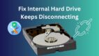 Fix Internal Hard Drive Keeps Disconnecting [5 Tested Methods]