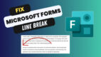 Fix Microsoft Forms Line Break [Keep Responses Intact]