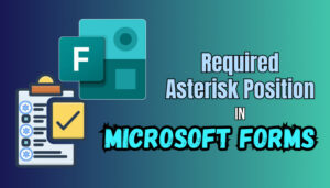 [FIXED] Required Asterisk Position in Microsoft Forms