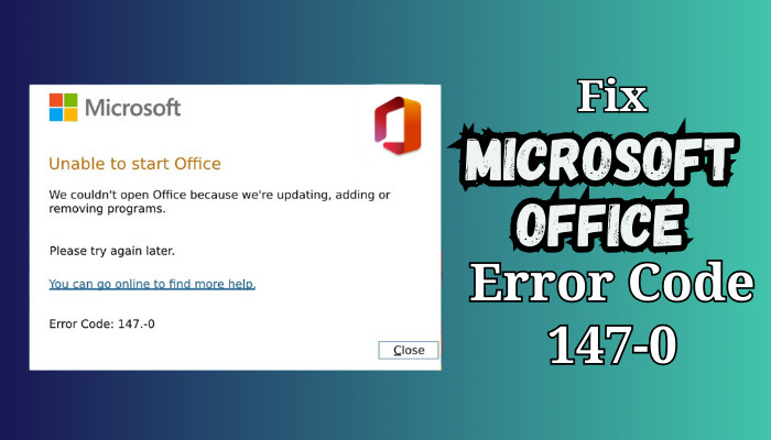 Fix Microsoft Office Error Code 147 0 5 Quick Methods 