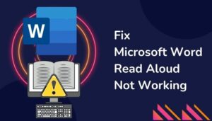 Fix: Microsoft Word Read Aloud Not Working [2024 Guide]