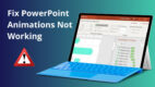 Fix PowerPoint Animations Not Working [Easy Solutions 2024]