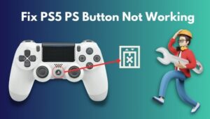 Fix PS5 PS Button Not Working [3 Minutes Solutions 2024]