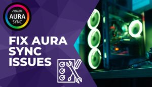 7 Ways To Fix Asus Aura Sync Not Working [2024 Update]
