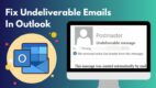 Fix Undeliverable Emails In Outlook [7 Methods 2024]