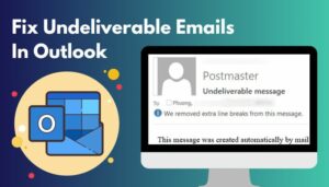 Fix Undeliverable Emails In Outlook [7 Methods 2024]
