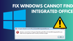 Fix Windows Cannot Find Integrated Office [Simplest Method]