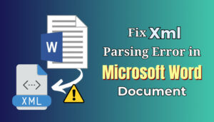 Fix Xml Parsing Error in Microsoft Word Document