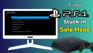 Fixed: PS4 Stuck in Safe Mode [Get Out of the Boot Loop]