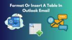 Format or Insert a Table in Outlook Email [Easy Ways 2024]