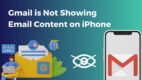 Gmail Is Not Showing Email Content On iPhone [2024 Fix]
