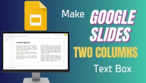Make Google Slides Two Columns Text Box [Expert Slide]