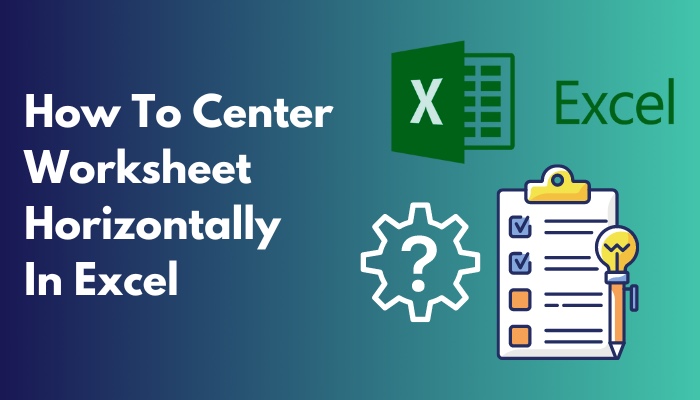 How To Center Worksheet Horizontally In Excel 3 Easy Ways 