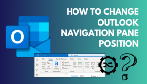 How to Change Outlook Navigation Pane Position [Easy Ways]
