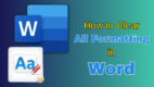How to Clear All Formatting in Word [Text & Pictures]