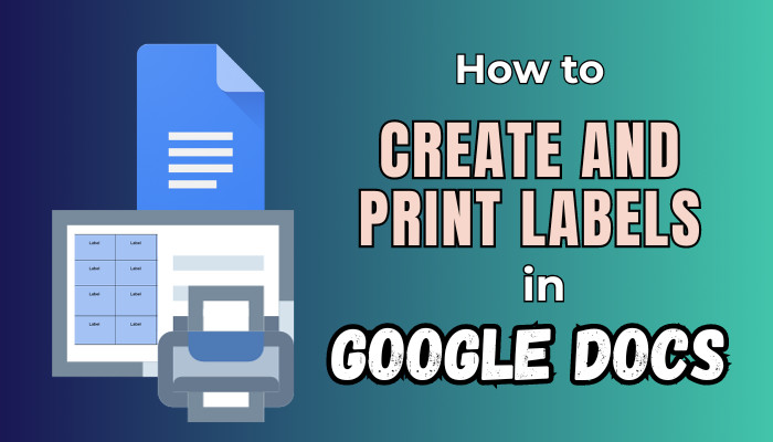 How To Create And Print Labels In Google Docs 2023 